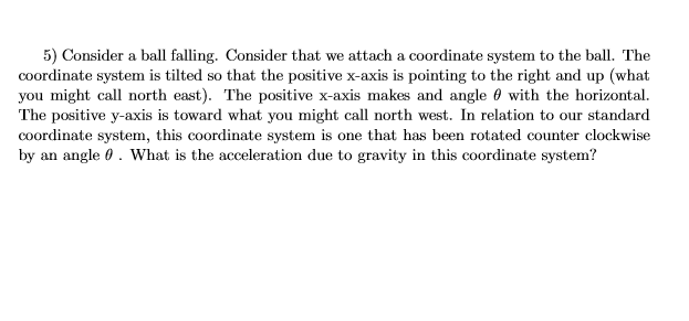 Solved 5) Consider a ball falling. Consider that we attach a | Chegg.com