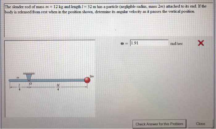 Solved The slender rod of mass m = 12 kg and length l = 32 m | Chegg.com