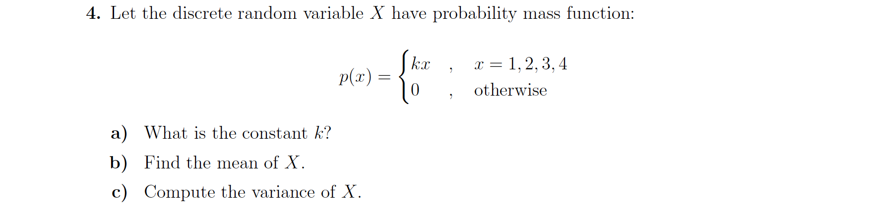 Solved 4. Let the discrete random variable X have | Chegg.com
