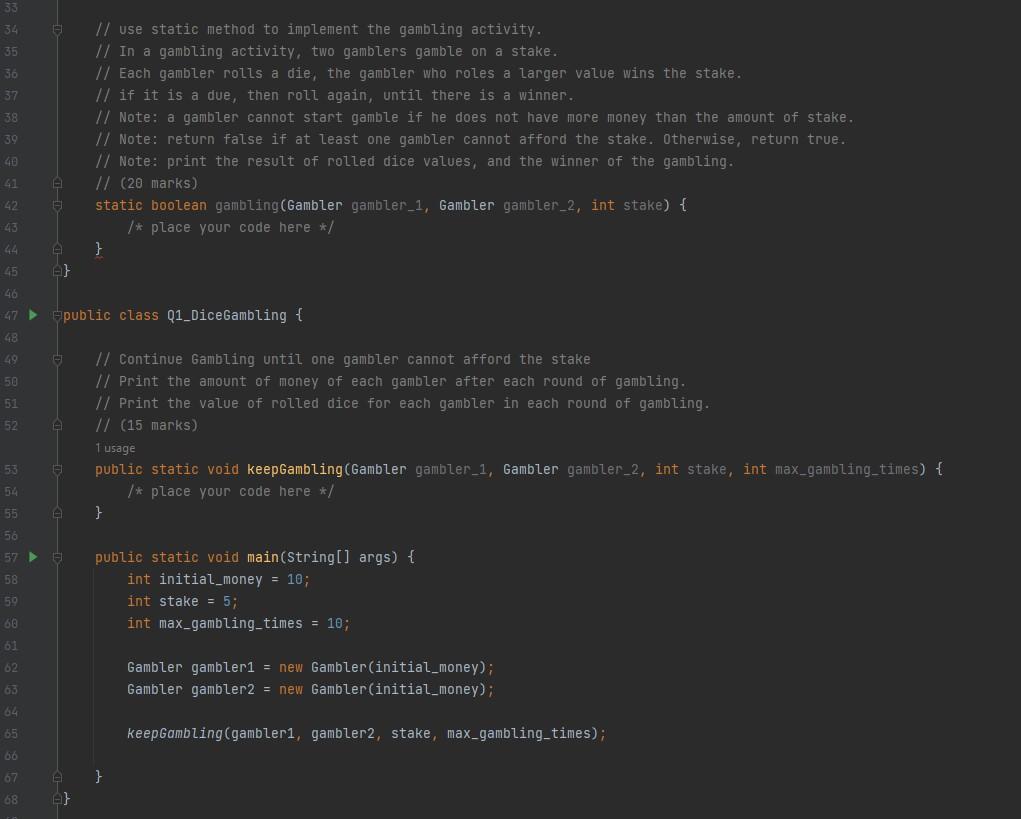 Solved Use java to implement a class Dice, a class Gambler | Chegg.com