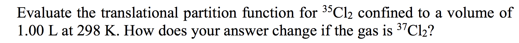 Solved Evaluate The Translational Partition Function For