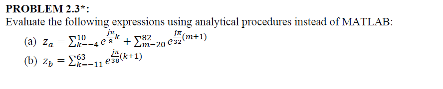 Solved PROBLEM 2.3": Evaluate the following expressions | Chegg.com