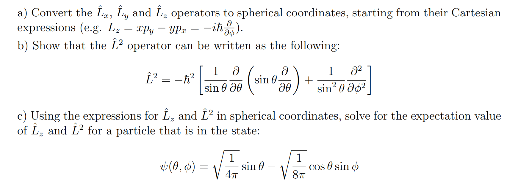 Solved a) Convert the L^x,L^y and L^z operators to spherical | Chegg.com
