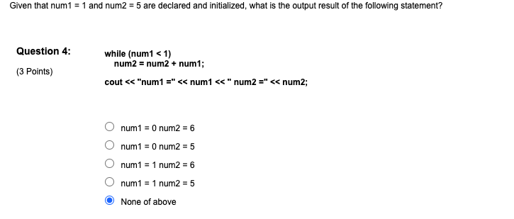 Solved Given that num1 = 1 and num2 = 5 are declared and | Chegg.com