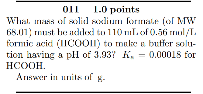 Solved 011 1.0 points What mass of solid sodium formate (of | Chegg.com