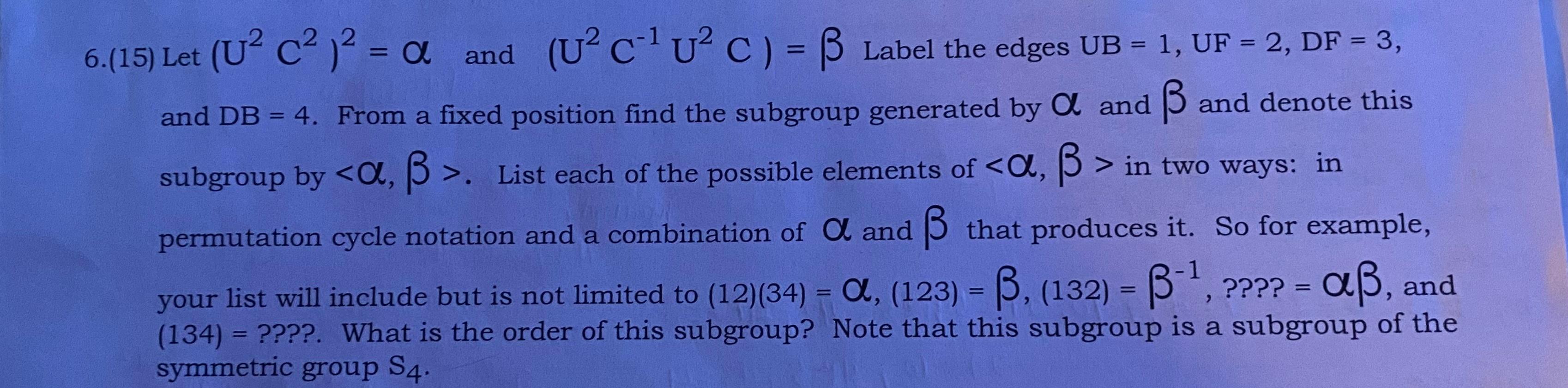 Solved 6.(15) Let (U2C2)2=α and (U2C−1U2C)=β Label the edges | Chegg.com