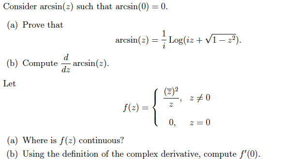 Solved Consider arcsin(z) such that arcsin(0) = 0. (a) Prove | Chegg.com