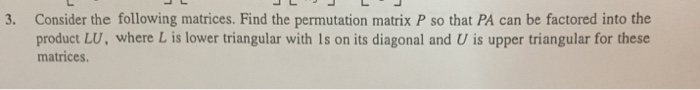 Solved consider the following matrices find the permutations | Chegg.com