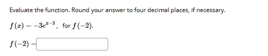 Solved Evaluate the function. Round your answer to four | Chegg.com