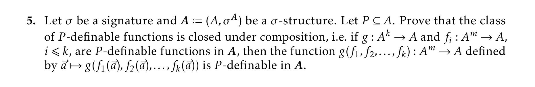 Solved 5. Let σ be a signature and A:=(A,σA) be a | Chegg.com