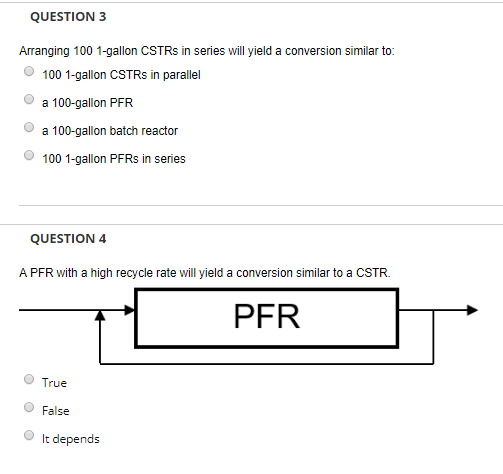 Solved QUESTION1 Arranging 2 PFRs in series will give higher | Chegg.com