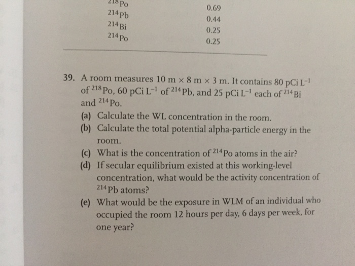 Solved 218 po 214 pb 214 Bi 214 po 0.69 0.44 0.25 0.25 39, A | Chegg.com