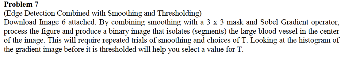Problem 7 (Edge Detection Combined with Smoothing and | Chegg.com