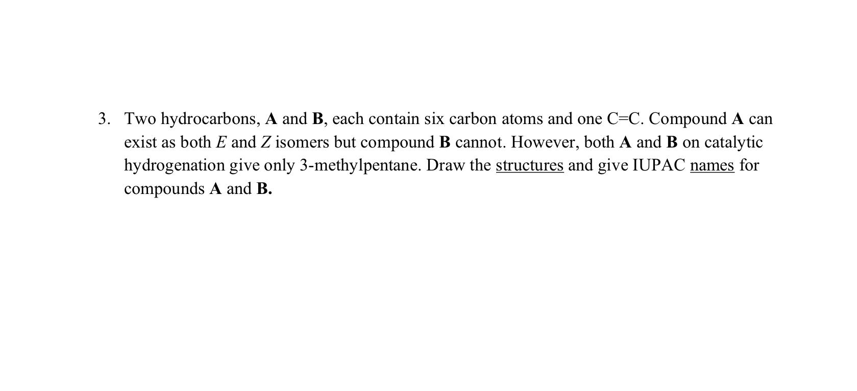 Solved Two hydrocarbons, A and B, each contain six carbon | Chegg.com
