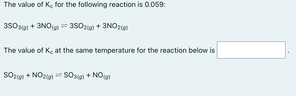 Solved The value of Kc for the following reaction is 0.059 : | Chegg.com