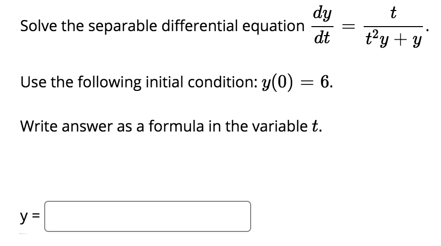 Solved t Solve the separable differential equation dy dt tay | Chegg.com
