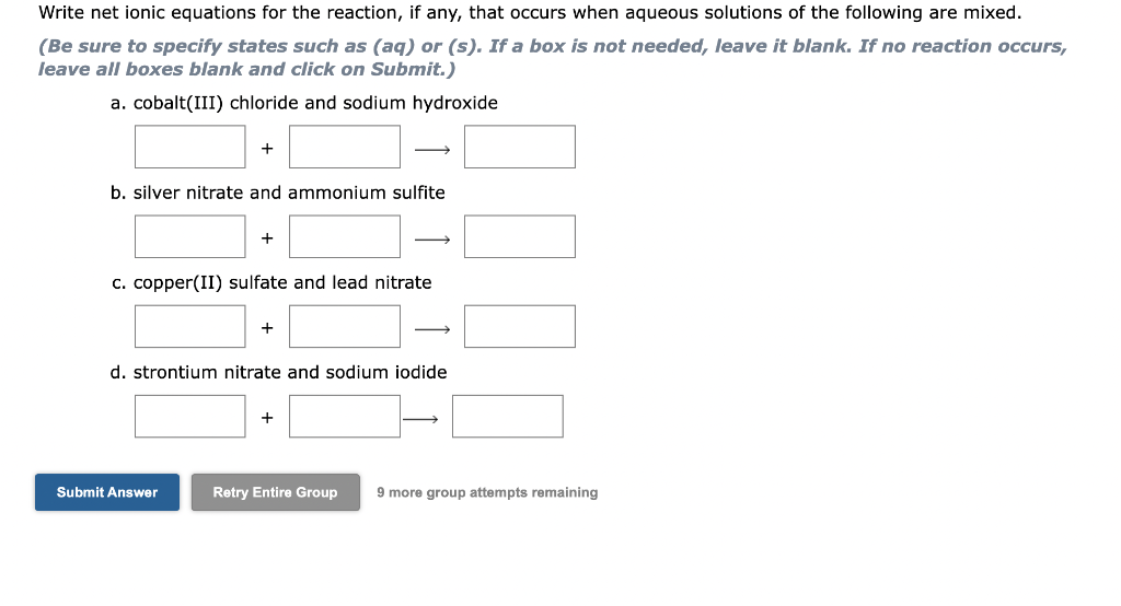 Solved Write net ionic equations for the reaction, if any, | Chegg.com