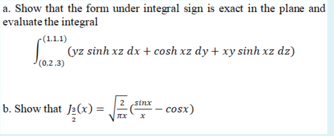 Solved a. Show that the form under integral sign is exact in | Chegg.com