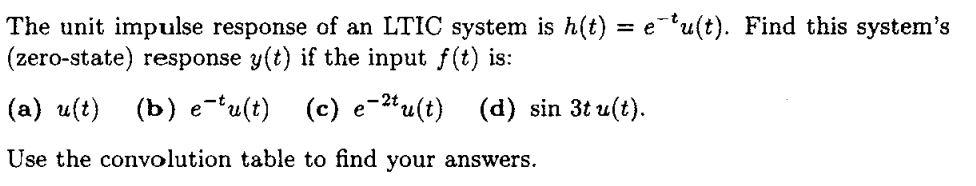 Solved The unit impulse response of an LTIC system is h(t) = | Chegg.com