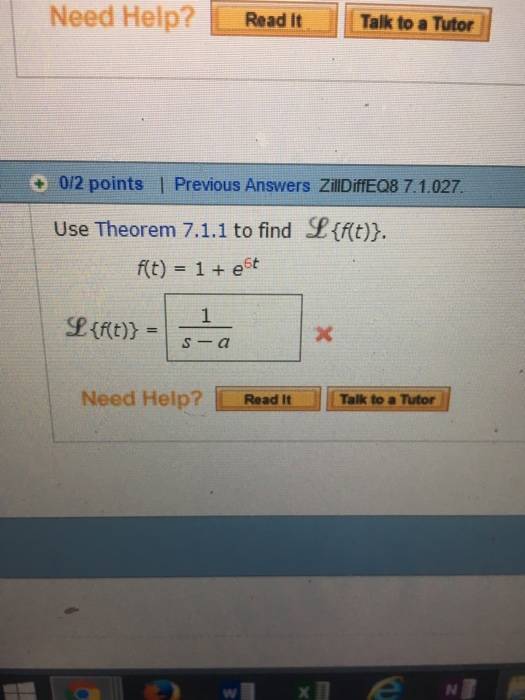 Solved Use Theorem 7 1 1 To Find L{f T } F T 1 E 6t