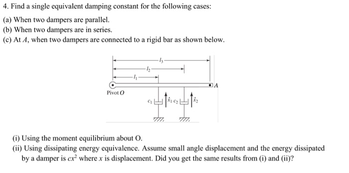 Solved Find a single equivalent damping constant for the | Chegg.com Solved Find a single equivalent damping constant for the | Chegg.com