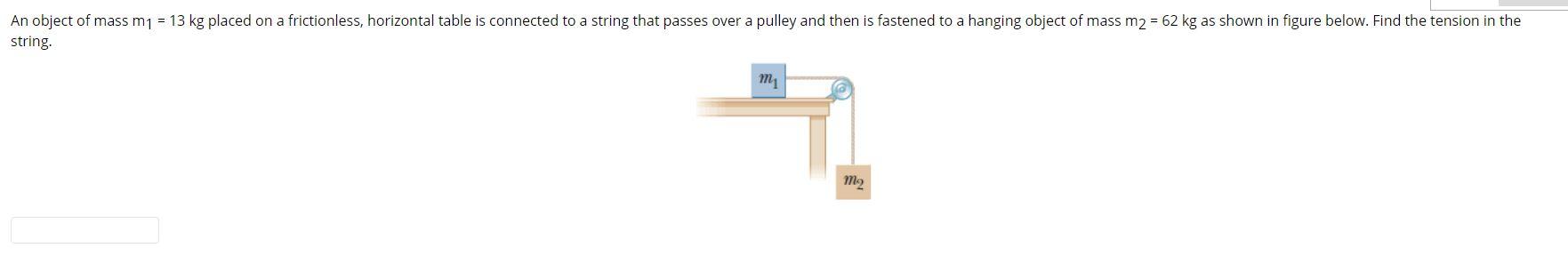Solved An object of mass m1 = 13 kg placed on a | Chegg.com