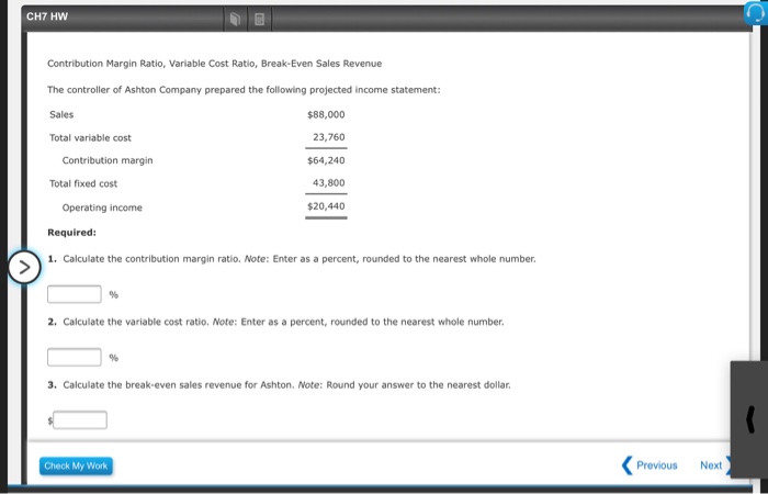 Solved Contribution Margin Ratio, Variable Cost Ratio, | Chegg.com