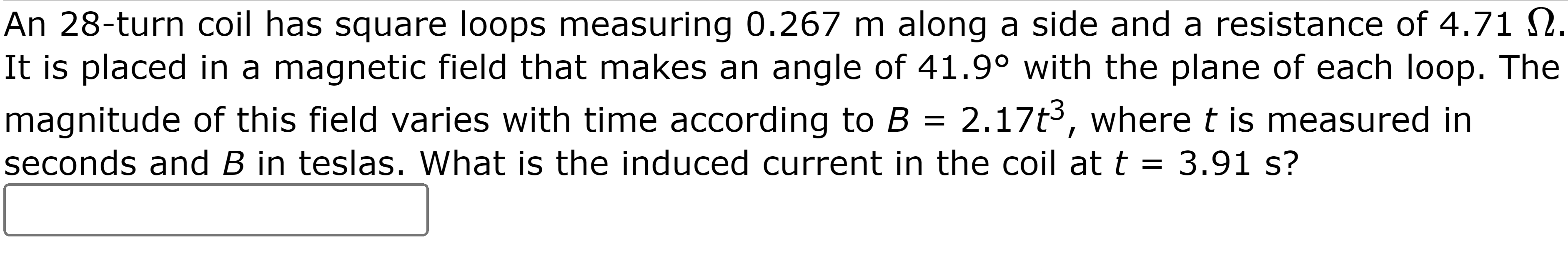 Solved An 28-turn coil has square loops measuring 0.267 m | Chegg.com