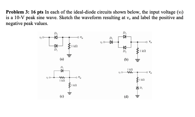 Solved Problem 3: 16 pts In each of the ideal-diode circuits | Chegg.com