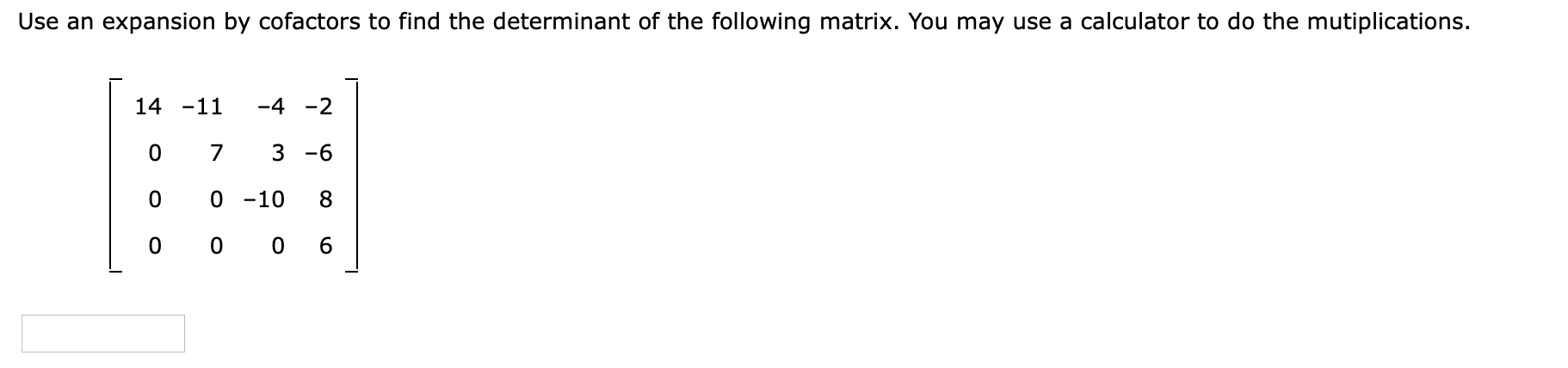 Solved Use an expansion by cofactors to find the determinant | Chegg.com