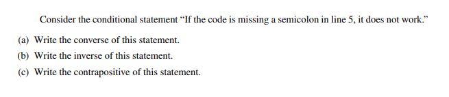 Solved Consider the conditional statement "If the code is | Chegg.com