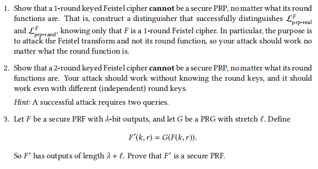 Solved 1. Show that a 1-round keyed Feistel cipher cannot be | Chegg.com