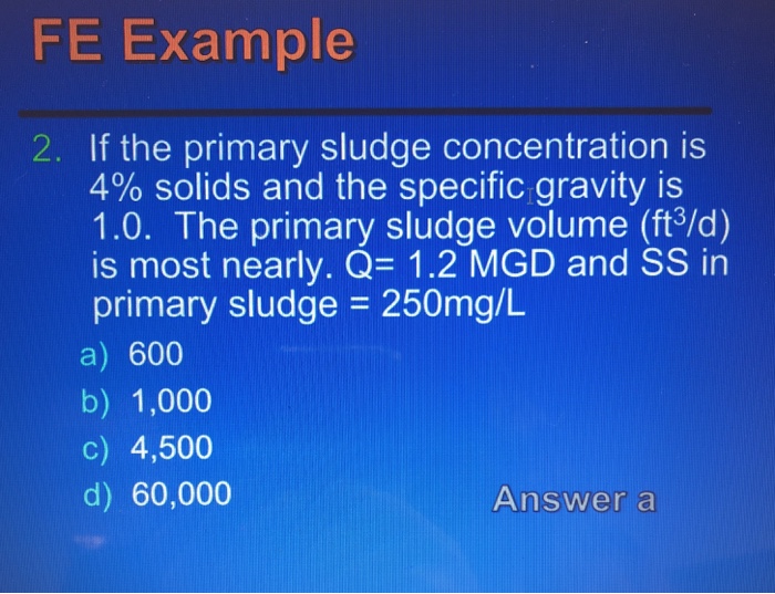 Solved FE Example 2. If the primary sludge concentration is | Chegg.com