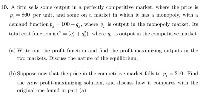Solved 10. A firm sells some output in a perfectly | Chegg.com