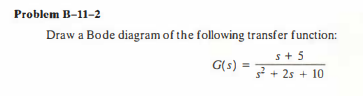 Solved Problem B-11-2 Draw a Bode diagram of the following | Chegg.com