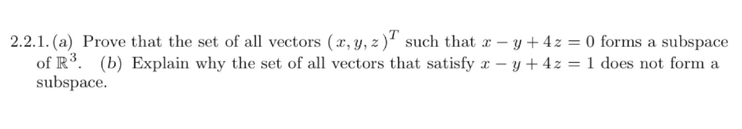 Solved 2.2.1. (a) Prove that the set of all vectors (x,y,z)T | Chegg.com