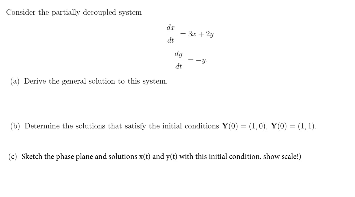 Solved Consider The Partially Decoupled System 3x 2y
