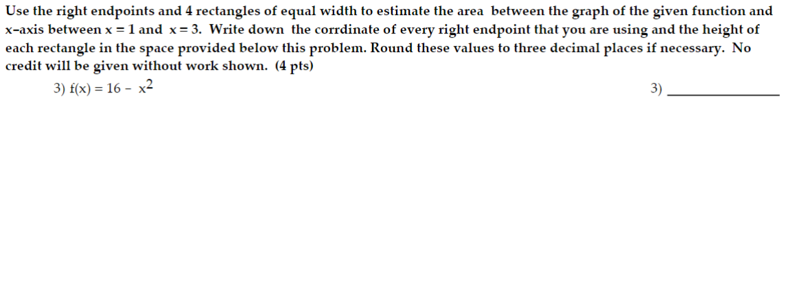 Solved Use the right endpoints and 4 rectangles of equal | Chegg.com