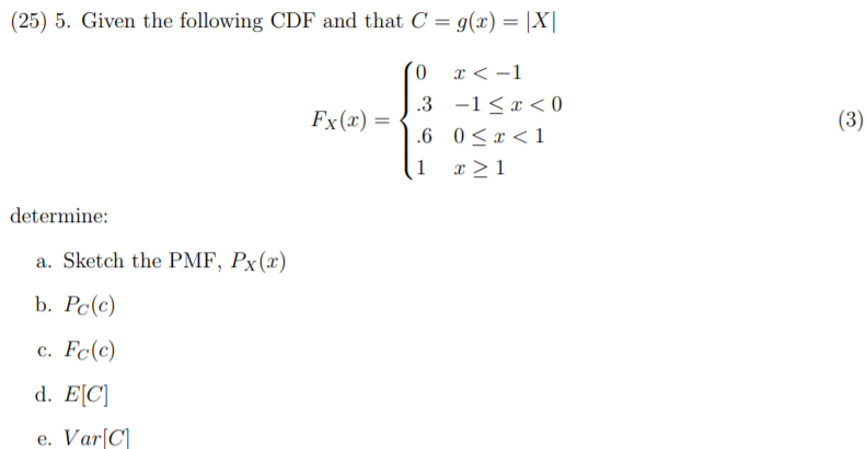 Solved (25) 5. Given the following CDF and that C = g(x) = | Chegg.com