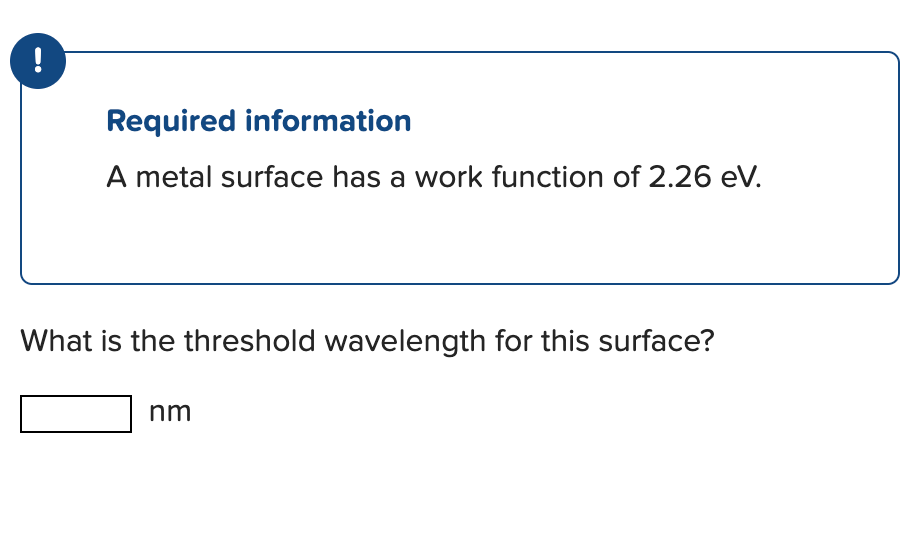 Solved Required information A metal surface has a work | Chegg.com
