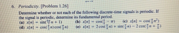 Solved 6. Periodicity. [Problem 1.26] Determine whether or | Chegg.com