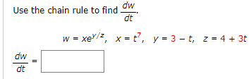 Solved Use the chain rule to find dtdw. | Chegg.com