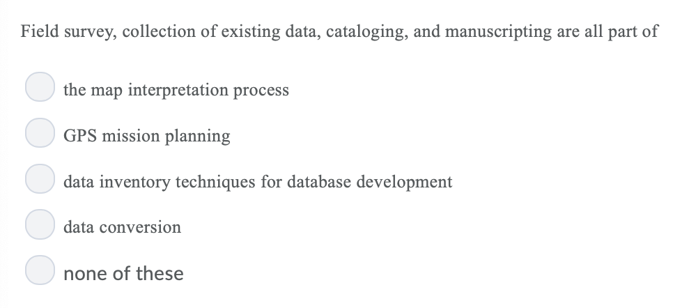 Solved Field survey, collection of existing data, | Chegg.com