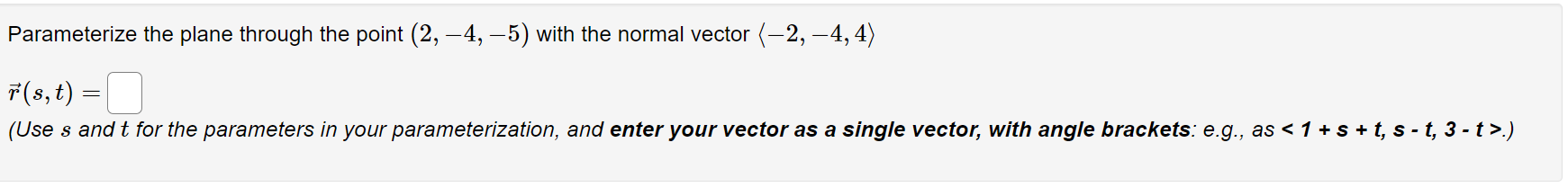 Solved Parameterize the plane through the point (2,−4,−5) | Chegg.com