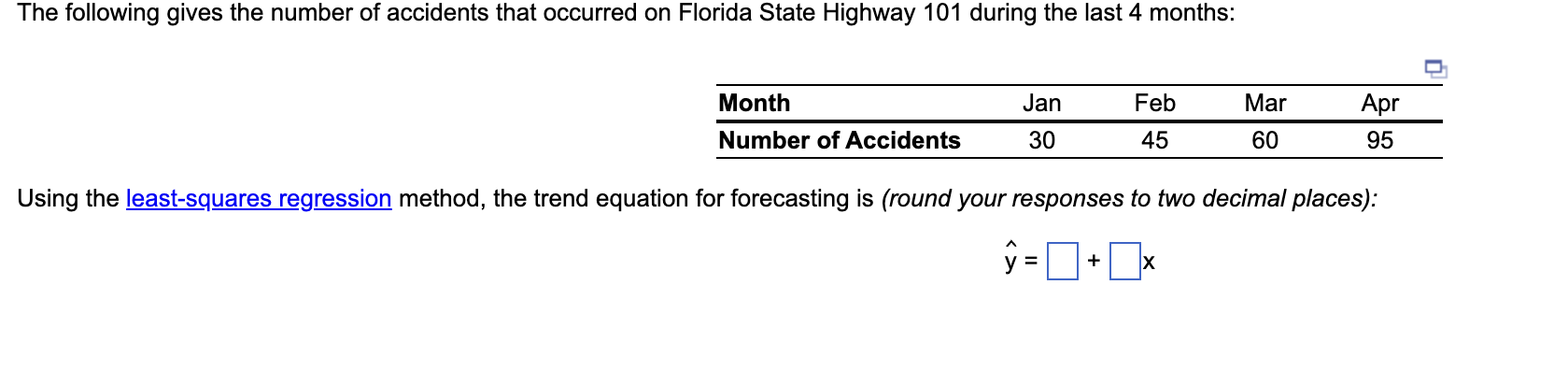 [Solved]: Using the ! method, the trend equation for forec