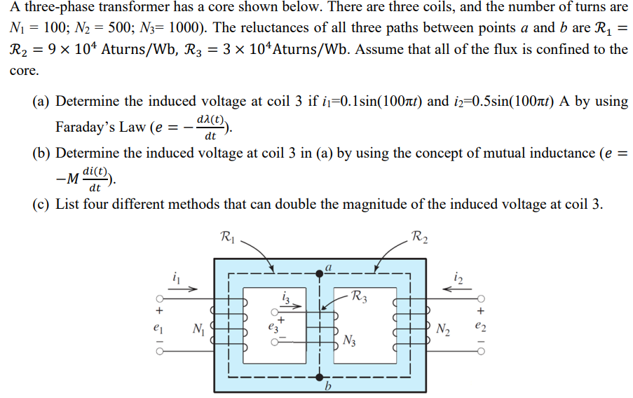 Solved A three-phase transformer has a core shown below. | Chegg.com