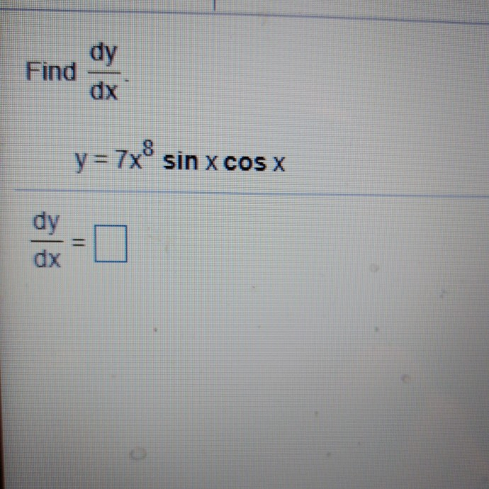 Solved dy dx Find y-7x sin x cos x dy dx | Chegg.com