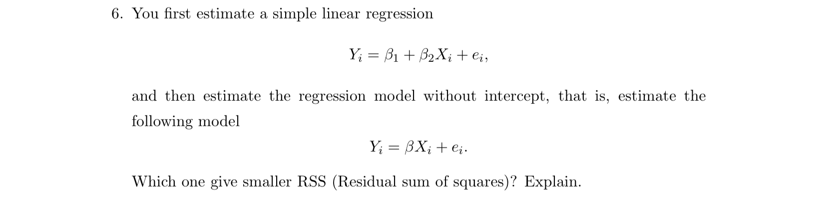 Solved 6. You first estimate a simple linear regression | Chegg.com