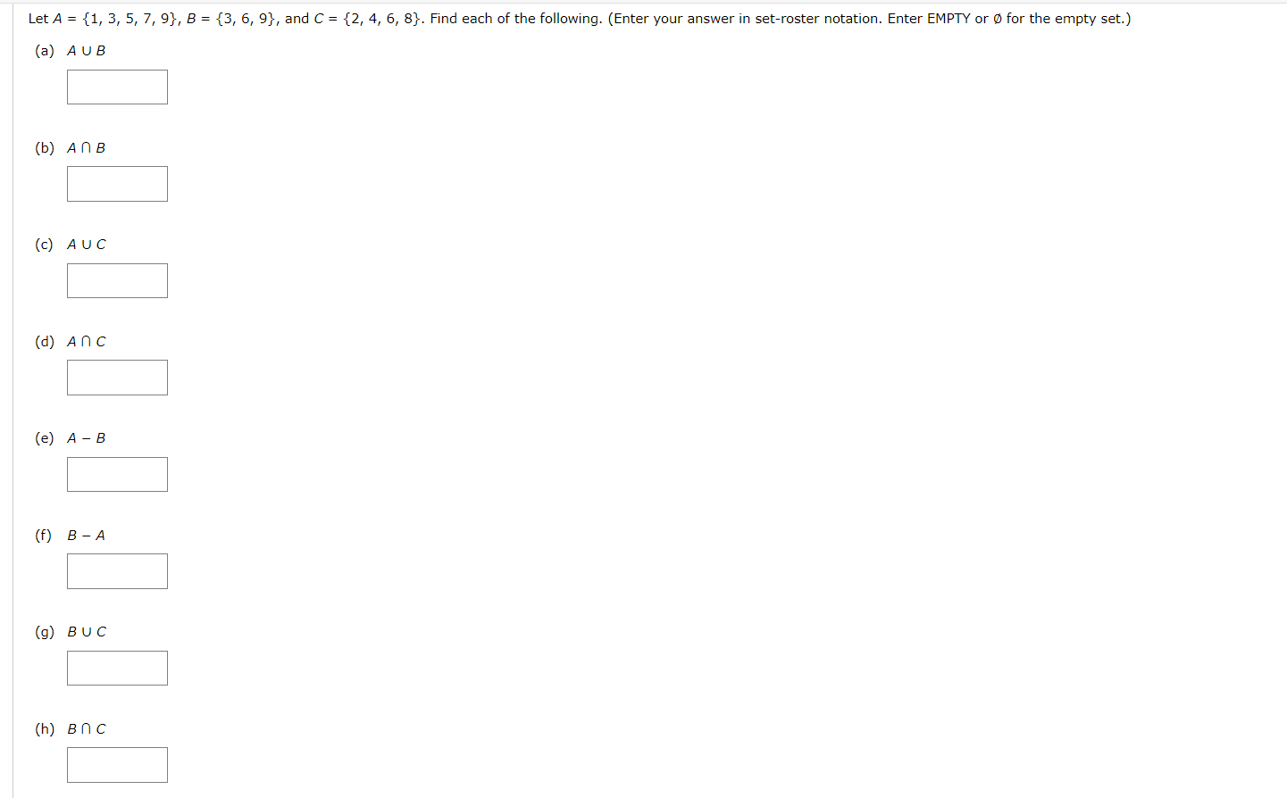 Solved Let A={1,3,5,7,9},B={3,6,9}, and C={2,4,6,8}. Find | Chegg.com