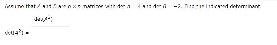 Solved Assume that A and B are nxn matrices with det A = 4 | Chegg.com